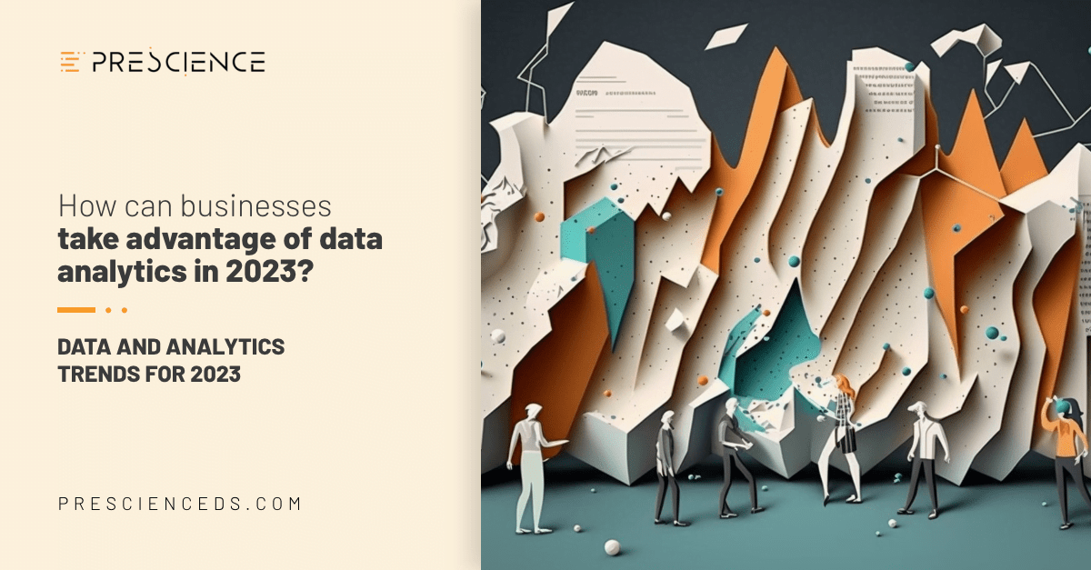 Data and Analytics Trends for 2023 | Prescience Decision Solutions, a ...
