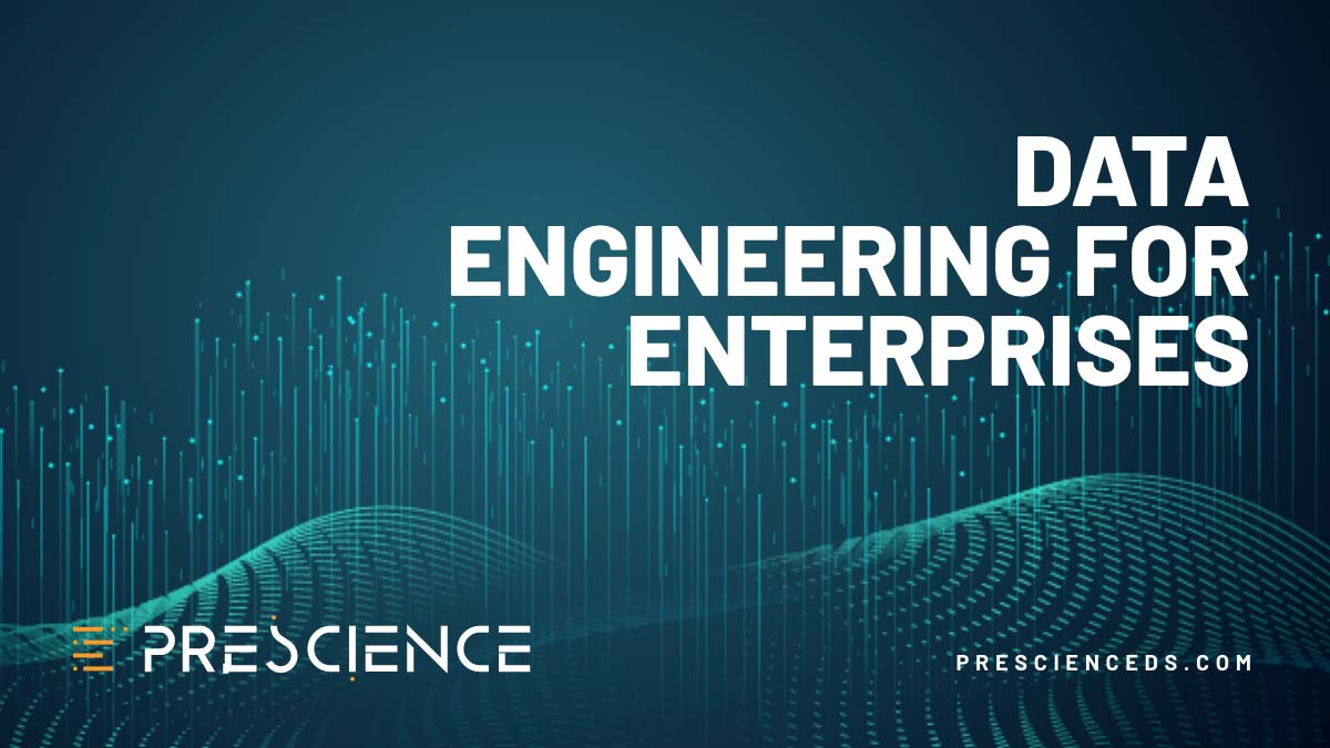 Data Engineering Services & Consulting Companies in India | Prescience ...