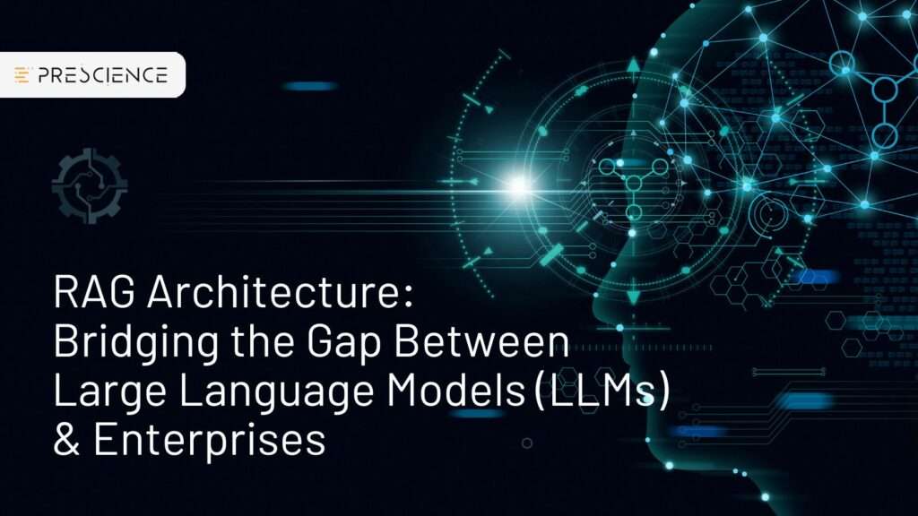 RAG Architecture: Bridging the Gap Between Large Language Models (LLMs ...
