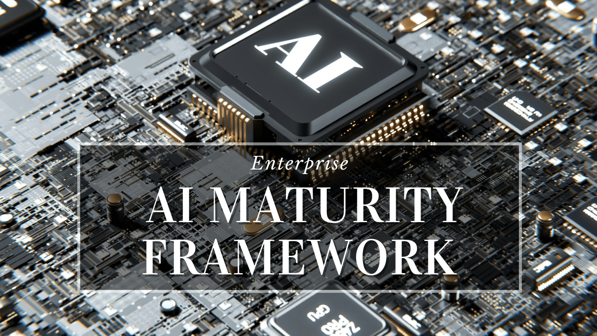 Assessing Organizational AI Readiness with AI Maturity Framework ...